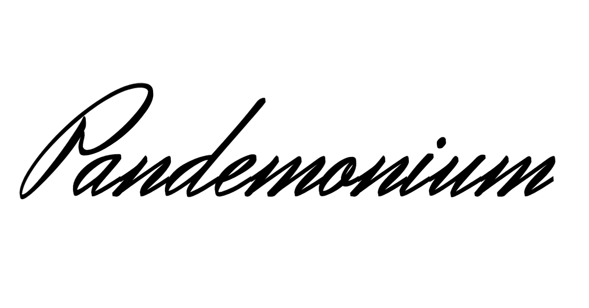 PANDEMONIUM